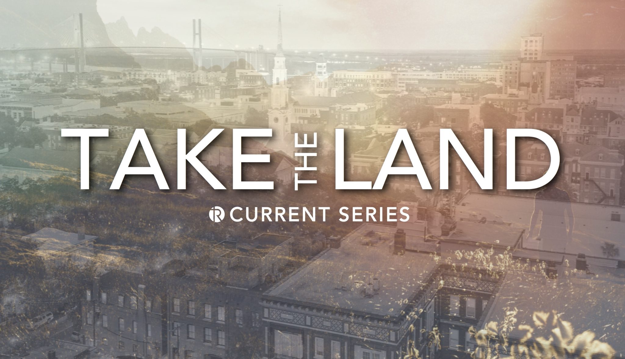 Take the Land - Relentless Church Savannah