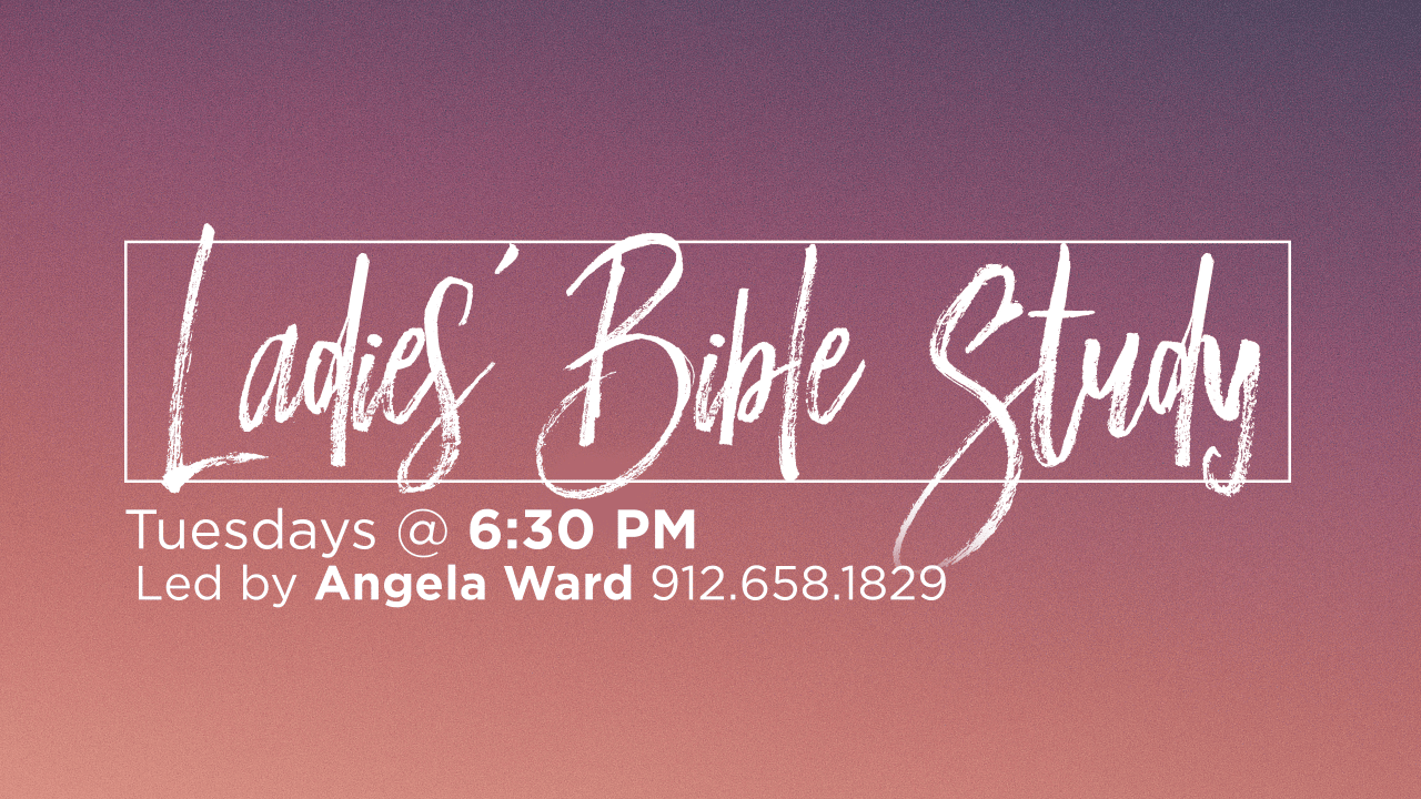 Ladies Bible Study - Relentless Church Savannah