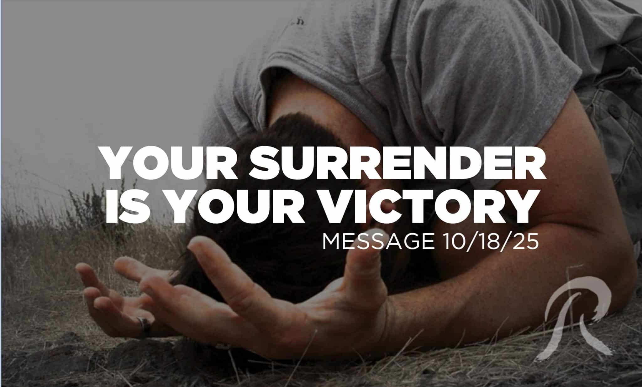 Your Surrender is Your Victory - Relentless Church Savannah